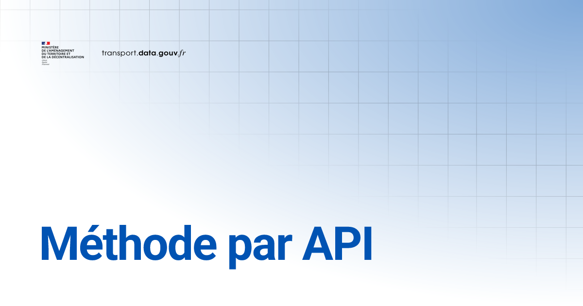 Méthode par API | doc.transport.data.gouv.fr